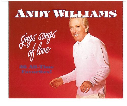 Andy Williams - Sings Songs of Love: 36 All-Time Favorites! - Amazon ...