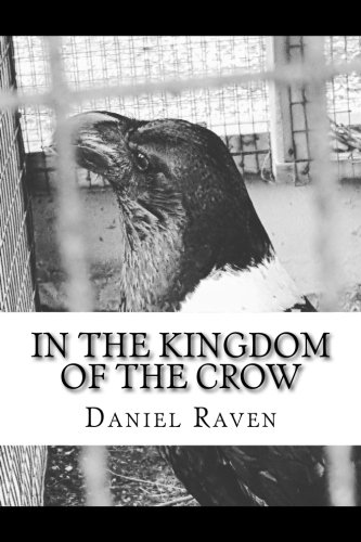 In The Kingdom of The Crow: a collection of poetry and prose: Raven ...