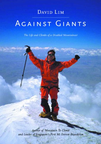 Against Giants: The Life and Climbs of a Disabled Mountaineer: David ...