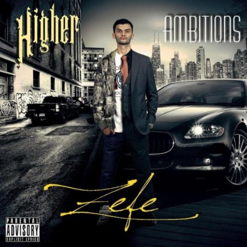Amazon.com: Higher Ambitions [Explicit] : Zefe: Digital Music