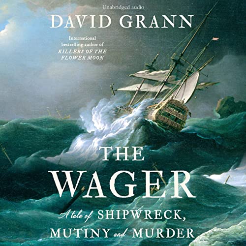 Amazon.com: The Wager (Audible Audio Edition): David Grann, Dion Graham ...