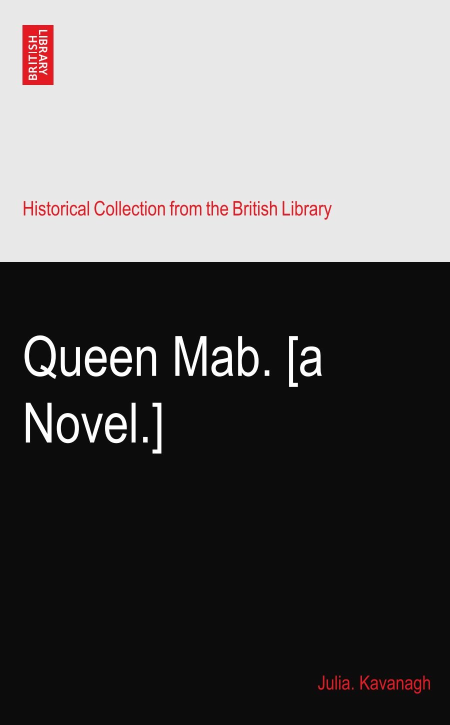 Amazon.com: Queen Mab. [a Novel.]: Kavanagh, Julia.: Books