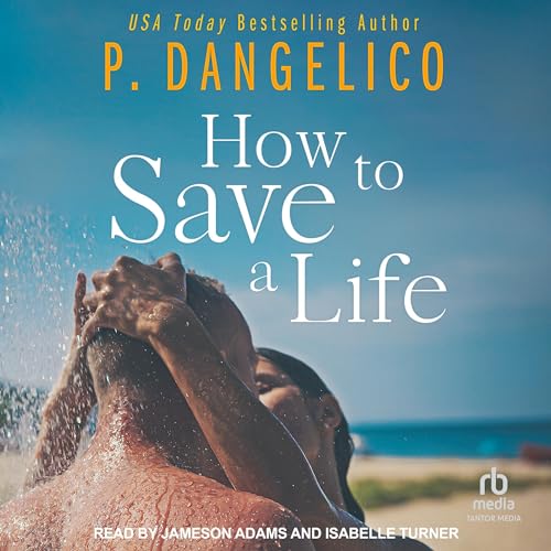 Amazon.com: How to Save a Life (Audible Audio Edition): P. Dangelico ...