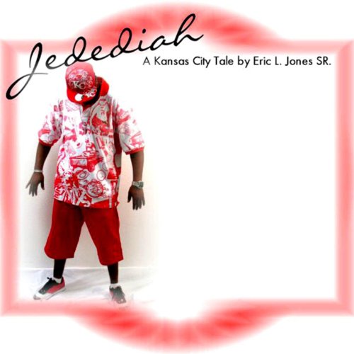 Amazon Music UnlimitedでEric L. Jones, Sr.のJedediahを