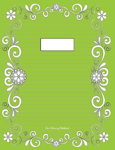 Zen Coloring Notebook (green): Therapeutic notebook for writing ...