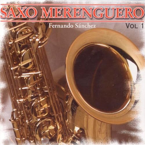 Play Saxo Merenguero Vol. 1 by Fernando Sanchez on Amazon Music