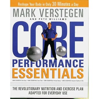 Core Performance Essentials: The Revolutionary Nutrition and Exercise ...