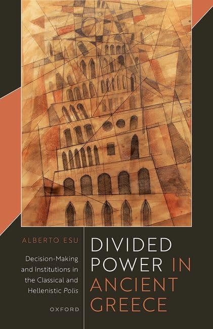Divided Power in Ancient Greece: Decision-Making and Institutions in ...