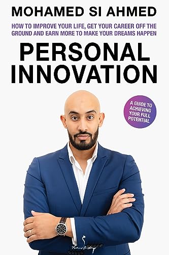 PERSONAL INNOVATION: HOW TO IMPROVE YOUR LIFE, GET YOUR CAREER OFF THE ...