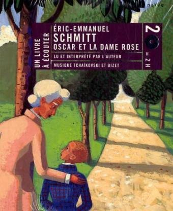 Oscar et la dame rose : Schmitt, Eric-Emmanuel, Tchaïkovski, Piotr ...