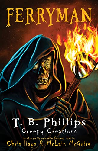 Ferryman (Creepy Creations) eBook : Phillips, T.B., Hays, Chris ...