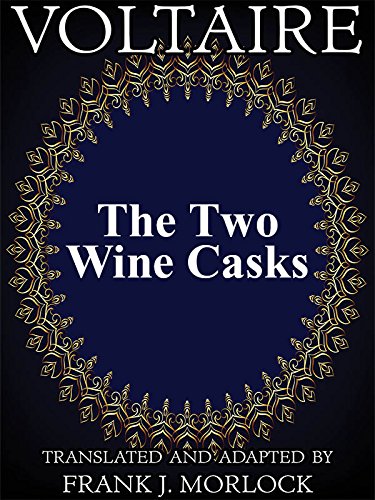 The Two Wine Casks: A Play in Three Acts eBook : Voltaire, Morlock ...