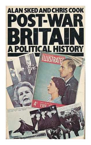 Post-War Britain: A Political History: Amazon.co.uk: Sked, Alan (1947 ...