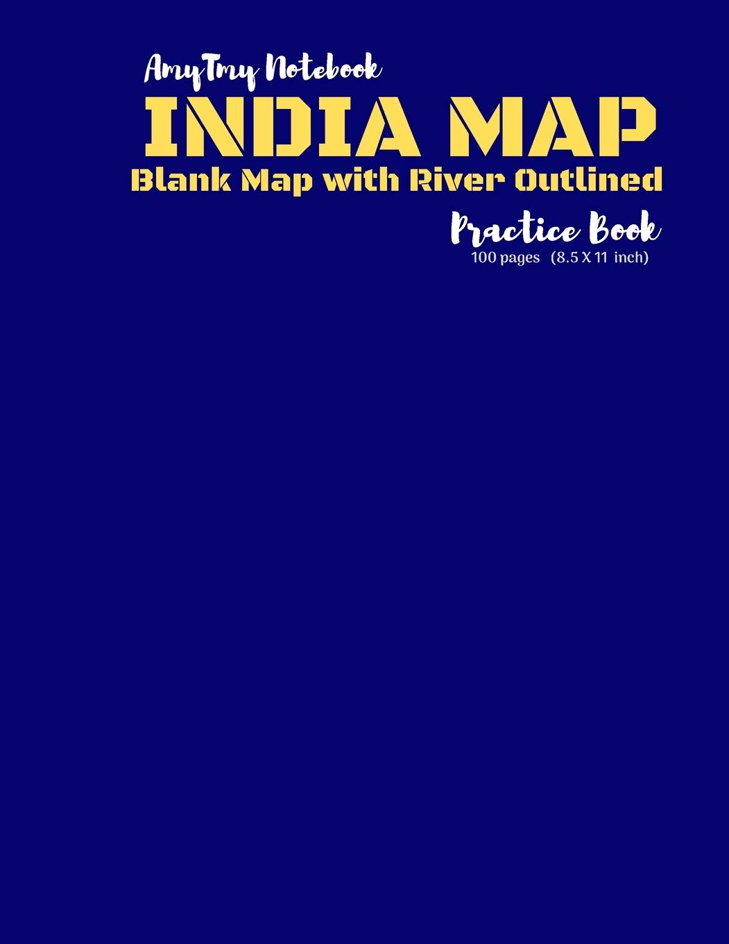 Buy India Blank With River Outlined Practice Book AmyTmy Practice Buy India Blank With River Outlined Practice Book AmyTmy Practice