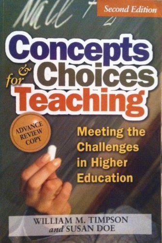 Concepts and Choices for Teaching: Meeting the Challenges of Higher ...