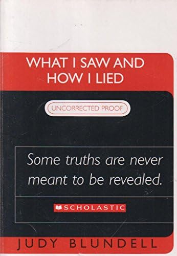 What I Saw and How I Lied : Blundell, Judy: Amazon.co.uk: Books
