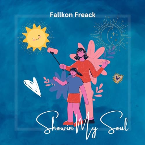 Play Showing My Soul by Fallkon Freack on Amazon Music