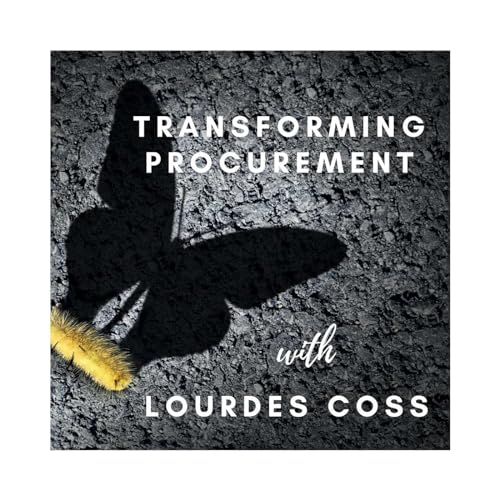 Amazon.com: Transforming Procurement with Lourdes Coss : Lourdes Coss ...