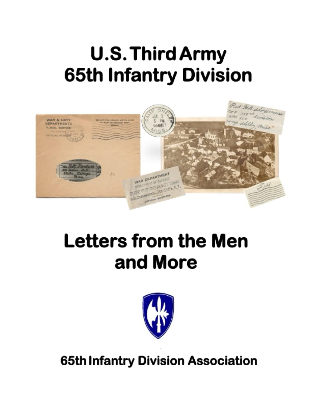 U.S. Third Army - 65th Infantry Division: Letters from the Men and More ...