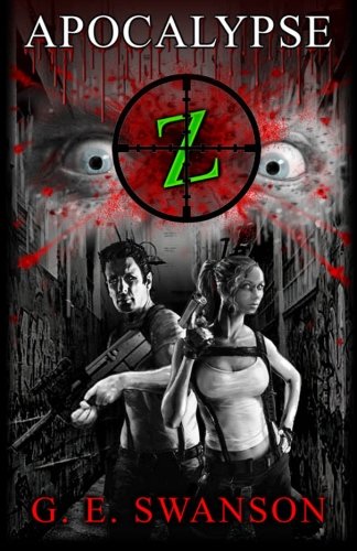 Apocalypse Z (A Zombie Novel): Swanson, G. E.: 9781482338591: Amazon ...