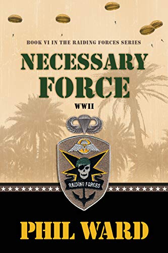 Necessary Force (Raiding Forces Book 6) eBook : Ward, Phil: Amazon.in ...