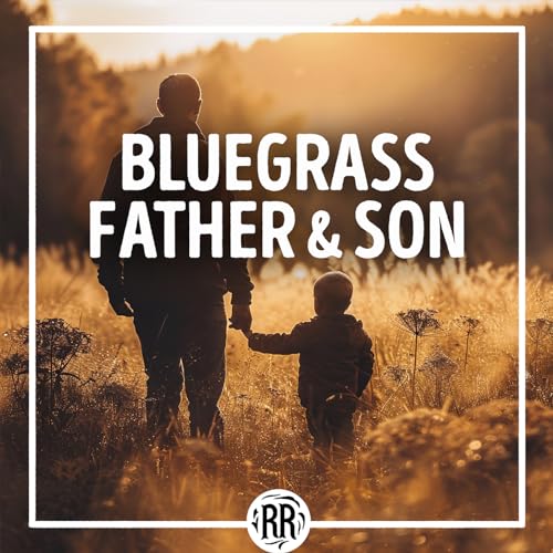 Play Bluegrass Father & Son by VARIOUS ARTISTS on Amazon Music