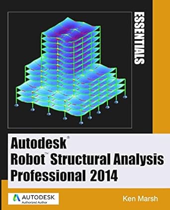 Buy Autodesk Robot Structural Analysis Professional 2014: Essentials ...