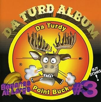 Da Turdy Point Buck, Da Turd Album: BANANAS AT LARGE: Amazon.ca: Music