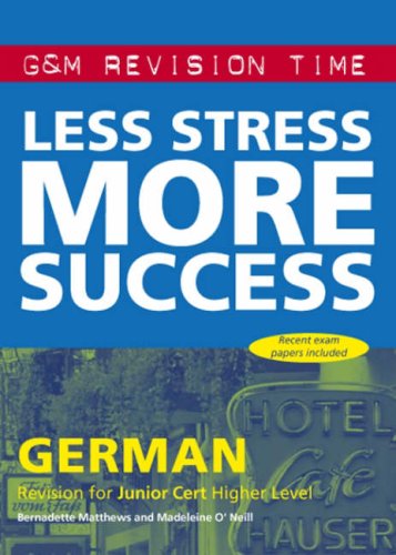 Less Stress More Success: German Higher Level: Junior Certificate ...