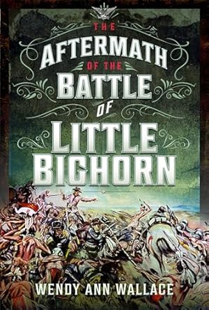 The Aftermath of the Battle of Little Bighorn