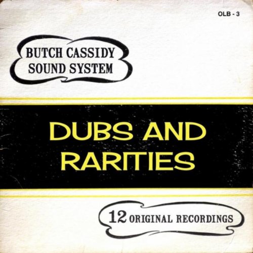 Amazon MusicでButch Cassidy Sound SystemのDubs and Raritiesを再生する