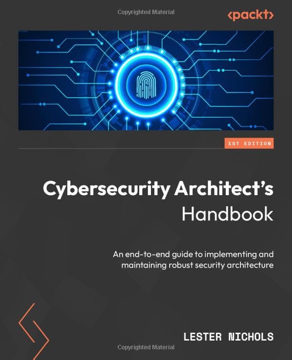 Snapklik.com : Cybersecurity Architects Handbook: An End-to-end Guide To Implementing And ...