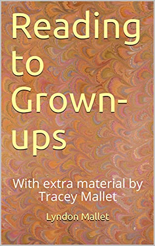 Reading to Grown-ups: With extra material by Tracey Mallet eBook ...