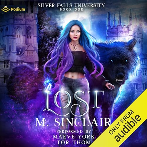 Amazon.com: Lost: Silver Falls University, Book 1 (Audible Audio Edition): M. Sinclair, Maeve ...