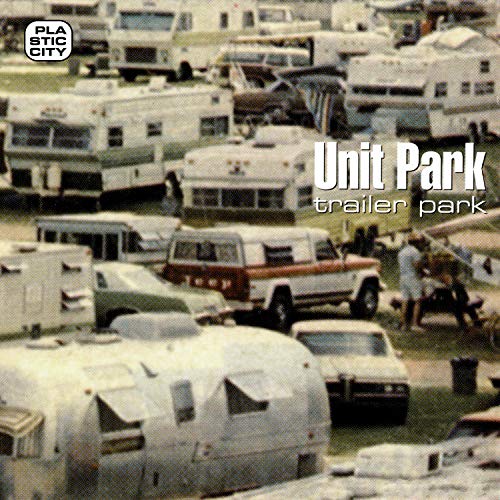 Play Trailer Park by Unit Park on Amazon Music