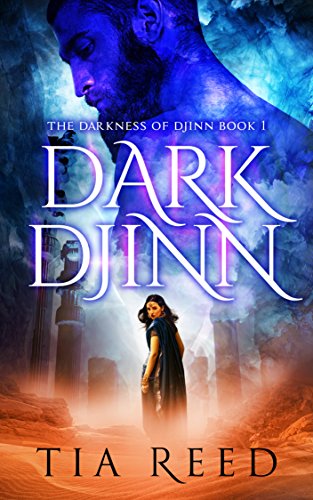 Dark Djinn (The Darkness of Djinn Book 1) eBook : Reed, Tia: Amazon.ca ...