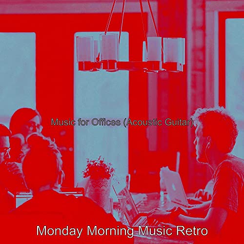 Music for Offices (Acoustic Guitar) de Monday Morning Music Retro en ...