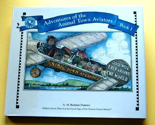 Adventures of the Animal Town Aviators (Book 1): Dummer, H. Boylston ...