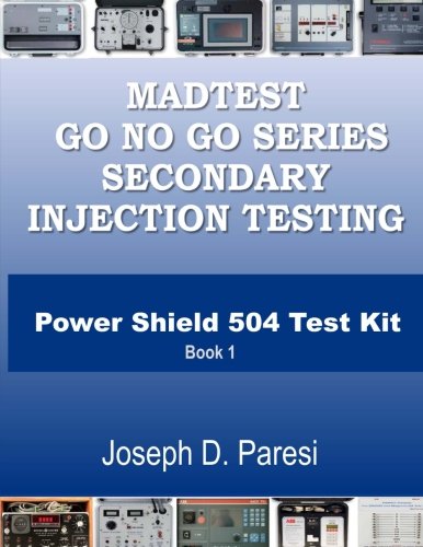 MadTest GO NO GO Series On Secondary Injection Testing Power Shield 504 ...