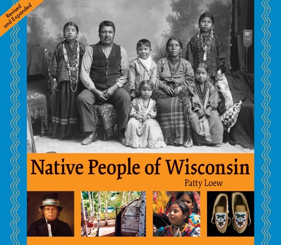 Native People of Wisconsin, Revised Edition (New Badger History): Loew ...
