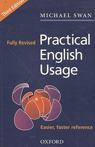 Practical English Usage by Michael Swan (2005-07-07): Michael Swan ...