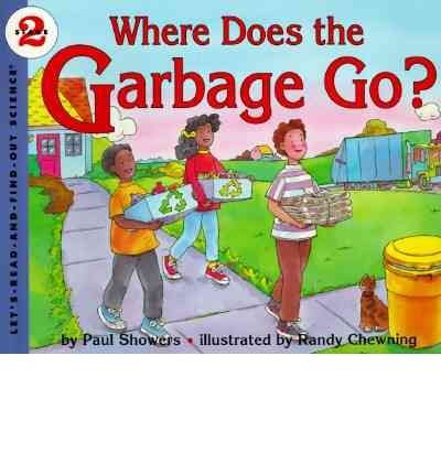 Where Does the Garbage Go?: Revised Edition (Let's-Read-and-Find-Out ...