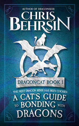 A Cat's Guide to Bonding with Dragons: A Humorous Fantasy Adventure ...