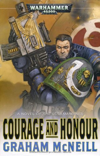 Courage and Honour (Ultramarines): McNeill, Graham, Smith, Adrian (Dust ...