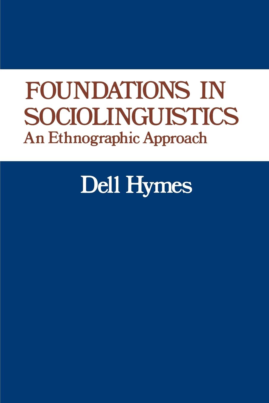 Foundations in Sociolinguistics: An Ethnographic Approach (Conduct and ...