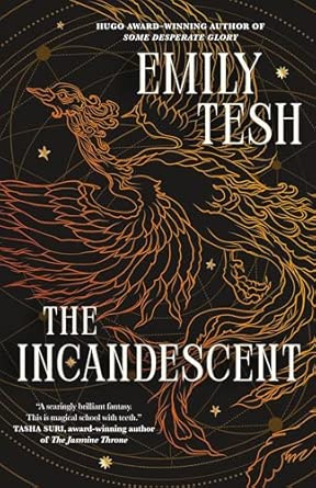 The Incandescent: Tesh, Emily: 9781250835017: Amazon.com: Books