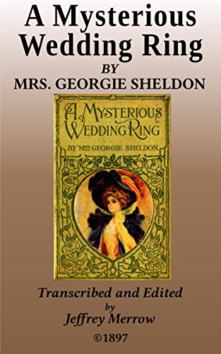 A Mysterious Wedding Ring - Kindle edition by Sheldon, Georgie, Merrow ...