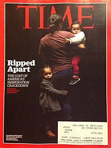 Time Magazine (March 19, 2018) Ripped Apart: The Costs of America's ...