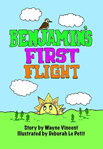 Benjamin's First Flight - Kindle edition by Vincent, Wayne, Le Petit ...