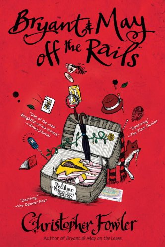 Bryant & May off the Rails: A Peculiar Crimes Unit Mystery - Kindle ...